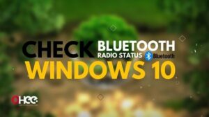 Check Bluetooth Radio Status Windows 10 - oHee